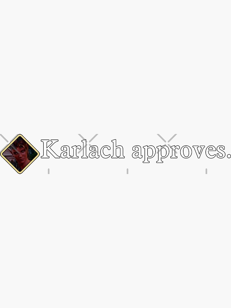 "Karlach approves ~ Baldur's Gate 3 " Sticker for Sale by Ruxandas ...
