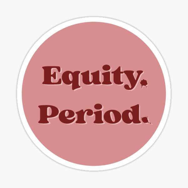 "Equity. Period. Logo Design Sticker" Sticker for Sale by izzymabel ...