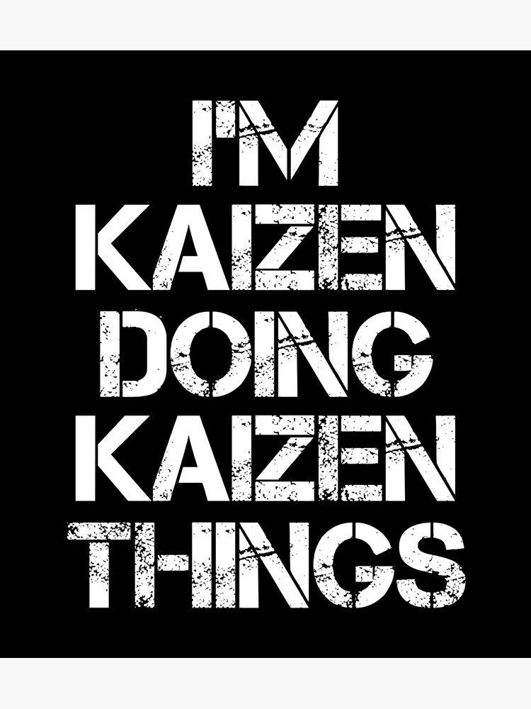 "Kaizen Name - Kaizen Doing Kaizen Things" Poster for Sale by ...
