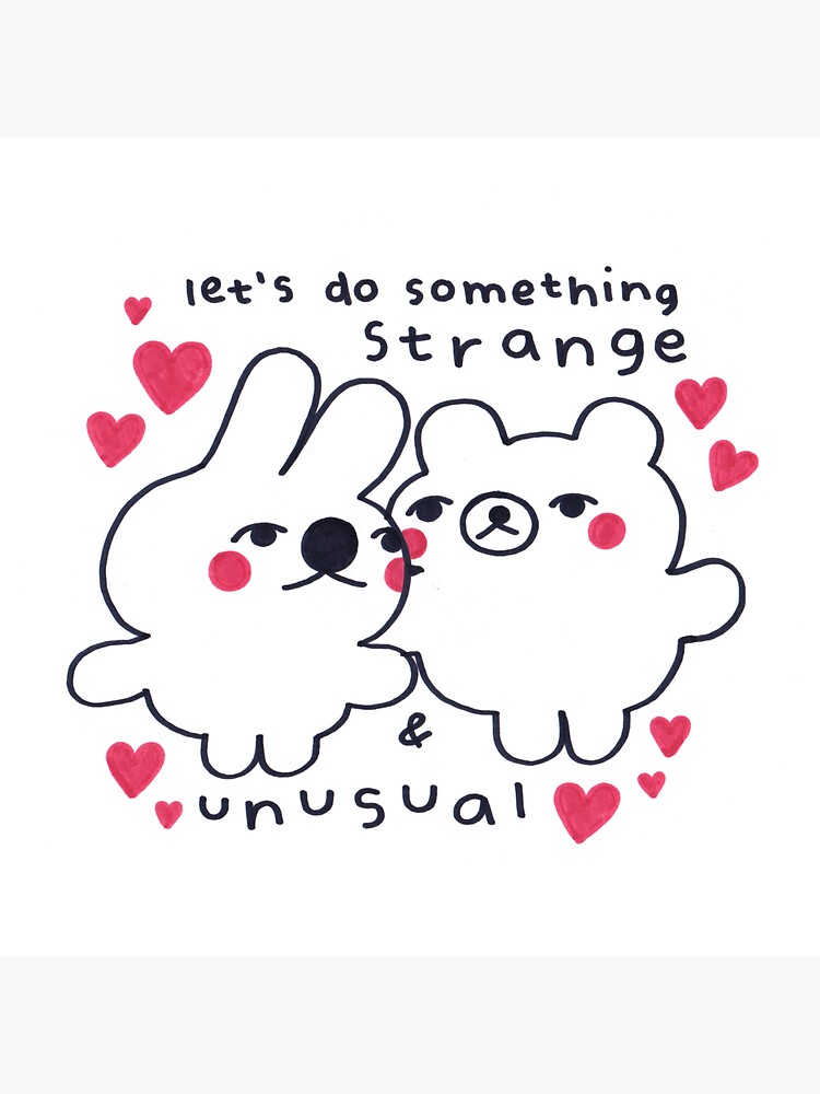 "LET'S DO SOMETHING STRANGE & UNUSUAL" Sticker for Sale by mothcub ...