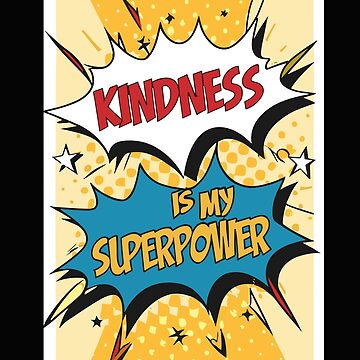 "Kindness is my Superpower - Comic Book Style" Sticker for Sale by ...