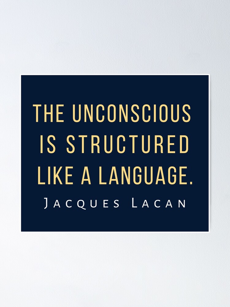 Lacan Unconscious Quotes Early And Late Lacan : R/lacan