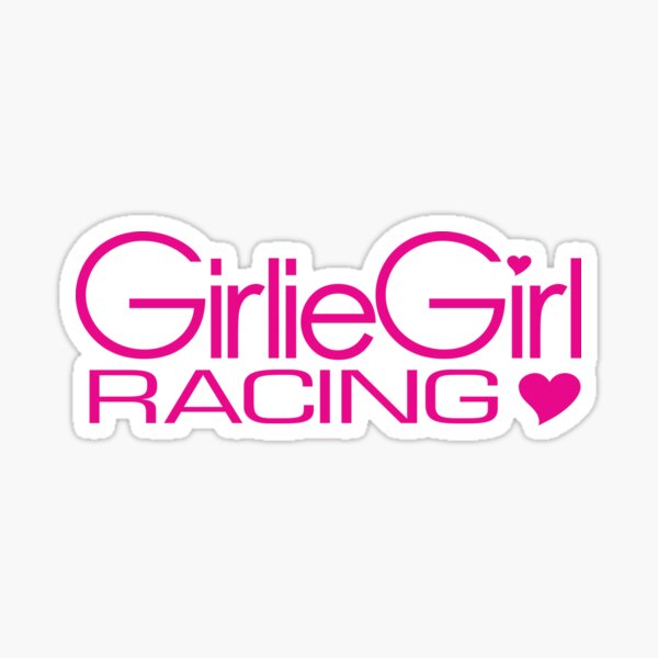 "Girlie Girl Racing - Drift, Custom, Race, Drag..." Sticker for Sale by ...