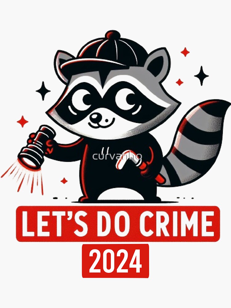 "Lets Do Crime, Raccoon" Sticker for Sale by curvanho | Redbubble