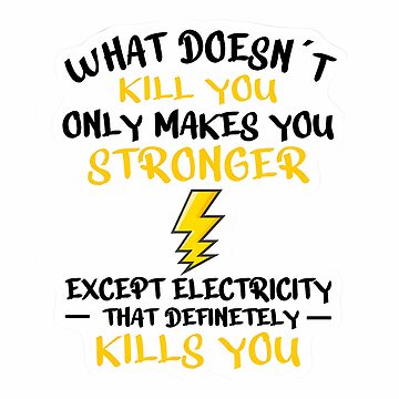"Electricity Kills" Sticker for Sale by TRAPSTARNICO | Redbubble