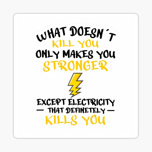"Electricity Kills" Sticker for Sale by TRAPSTARNICO | Redbubble