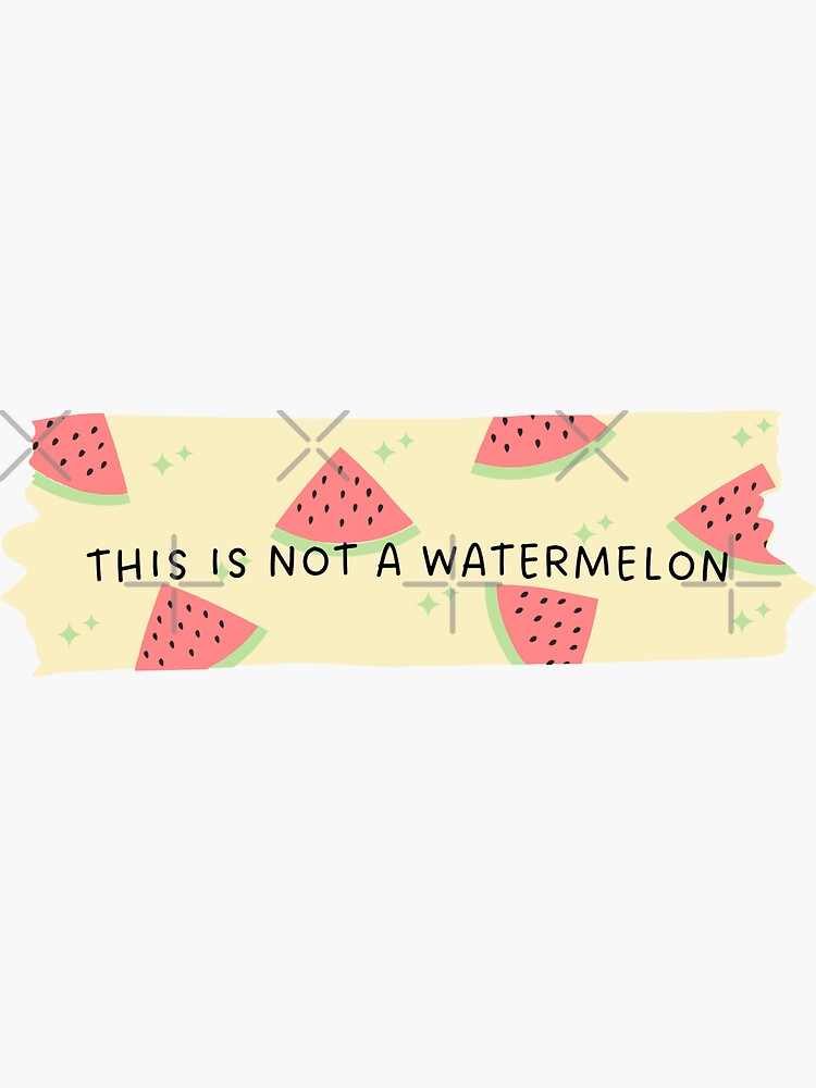 "This Is Not a Watermelon" Sticker for Sale by Pagsibol | Redbubble