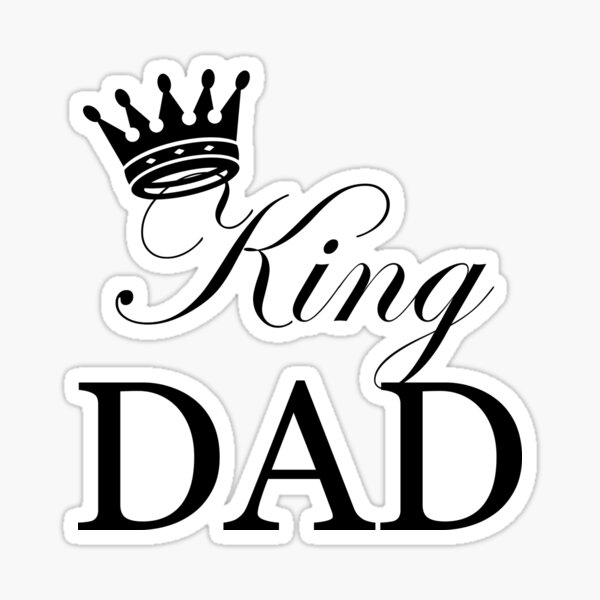 "King Dad" Sticker for Sale by shauniamckenzie | Redbubble