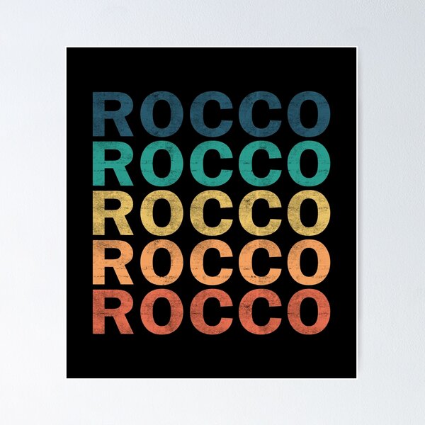 "Rocco Name - Rocco Vintage Retro Proud Name" Poster for Sale by ...