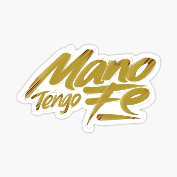 Mano Tengo Fe Sticker For Sale By Foottering Redbubble