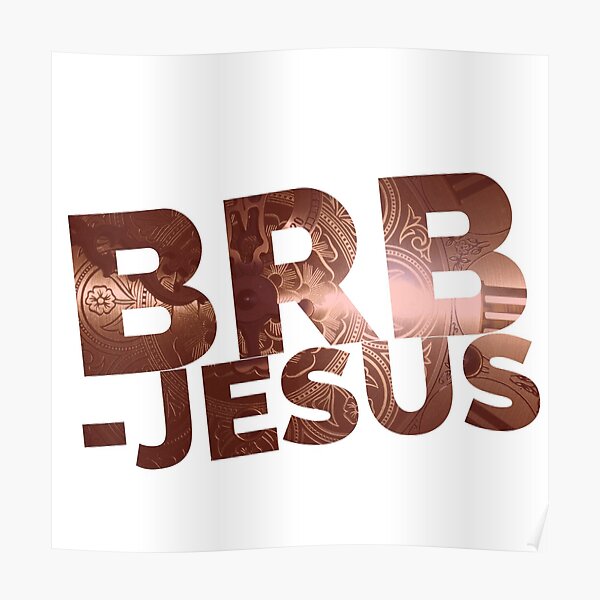 Brb Posters | Redbubble