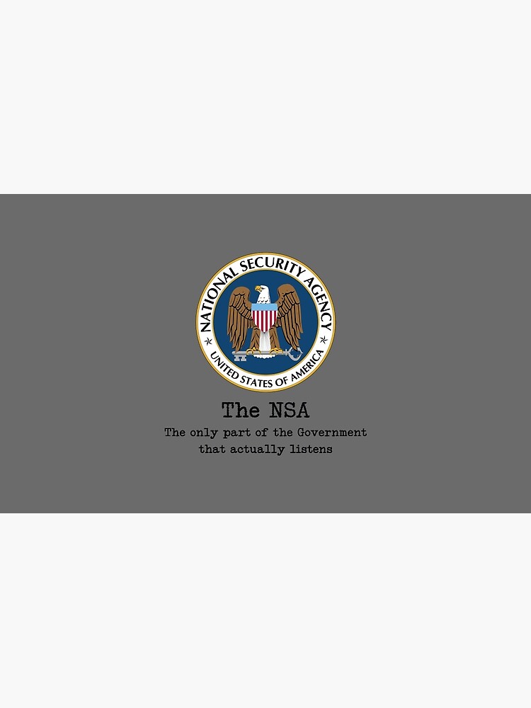 "The NSA (The Only Part of the Government That Actually Listens ...