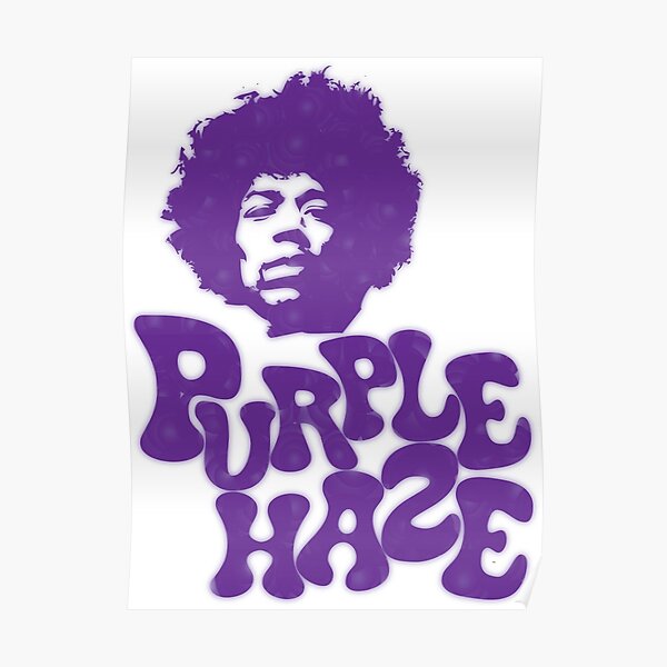"purple haze" Poster by tecnotequila | Redbubble