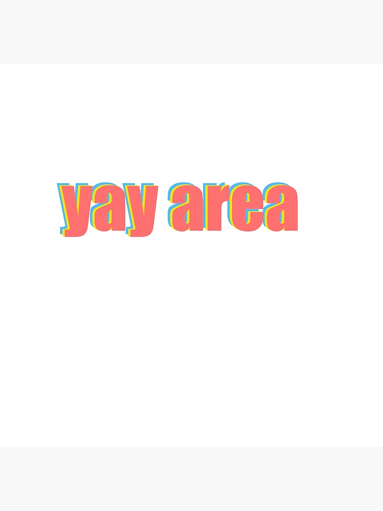 "YAY AREA" Photographic Print for Sale by Shelbyann | Redbubble