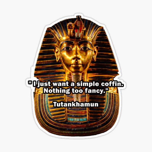 King Tut Quote