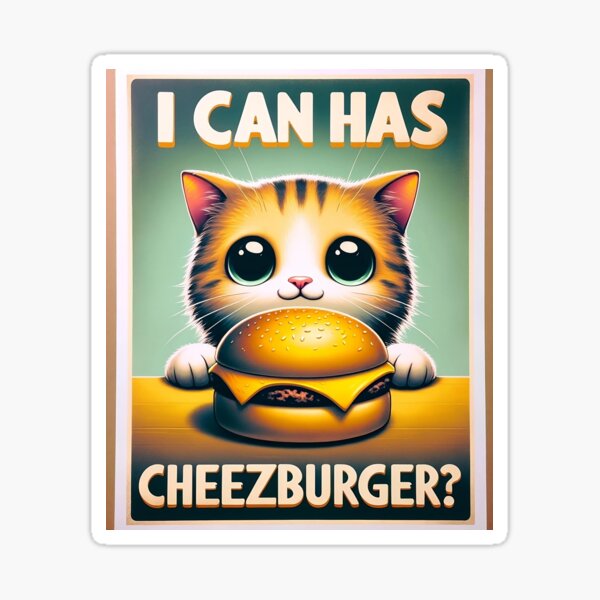 "I Can Has Cheezburger?' Cat Meme Design" Sticker for Sale by ...