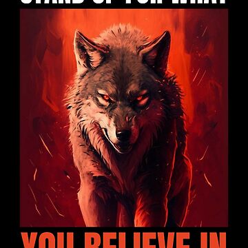 "Angry Wolf, Stand up for What you Believe in" Sticker for Sale by ...
