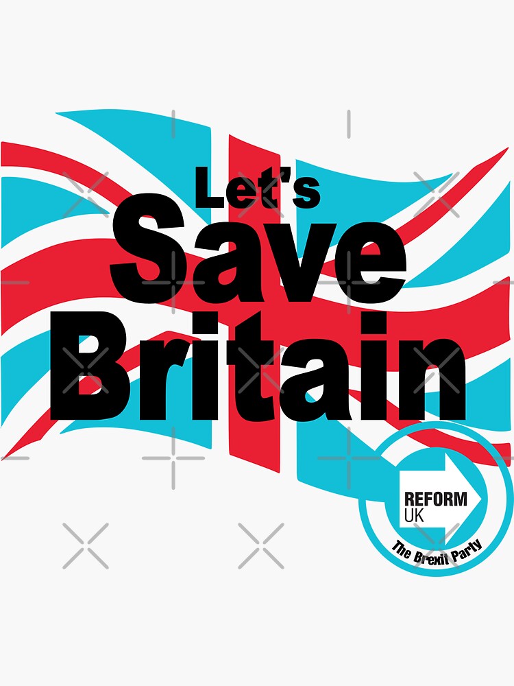 "lets save Britain - reform UK" Sticker for Sale by Colorfulman | Redbubble