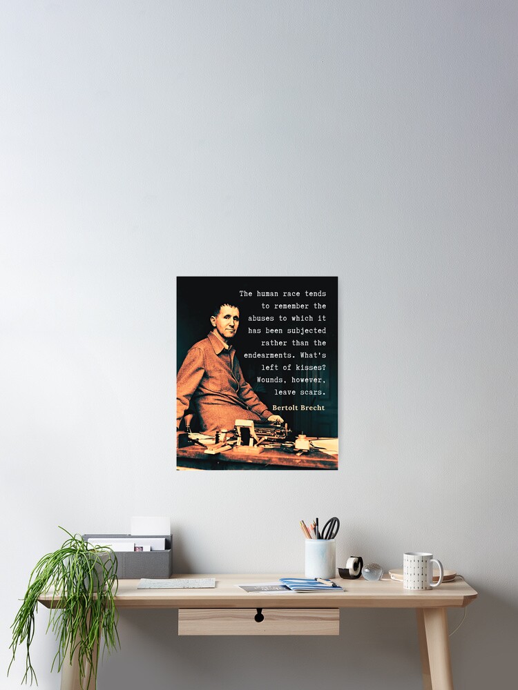 "Bertolt Brecht portrait and quote: The human race tends to remember ...