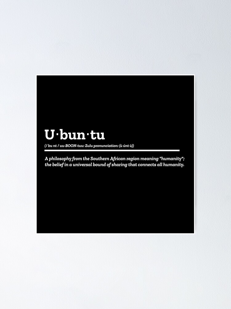 "Ubuntu - south african encouragement, humanity" Poster for Sale by tmpoinde | Redbubble
