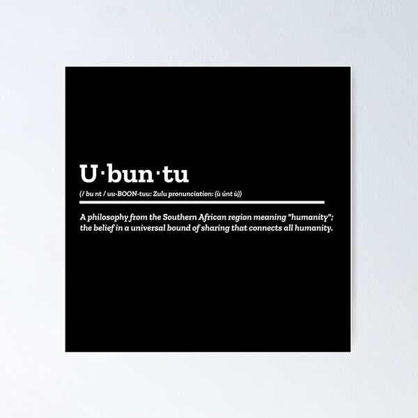 "Ubuntu - south african encouragement, humanity" Poster for Sale by ...