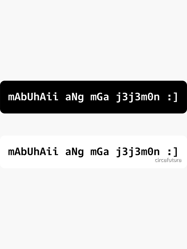"Mabuhay ang mga jejemon (black and white pack)" Sticker for Sale by ...