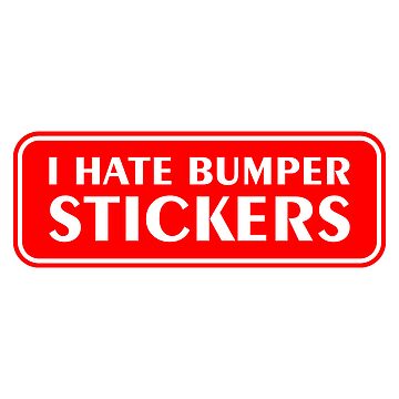 "I hate bumper stickers tesla bumper" Sticker for Sale by ...