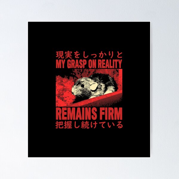 "Grasp on Reality Rat" Poster for Sale by VintageMedatsu | Redbubble