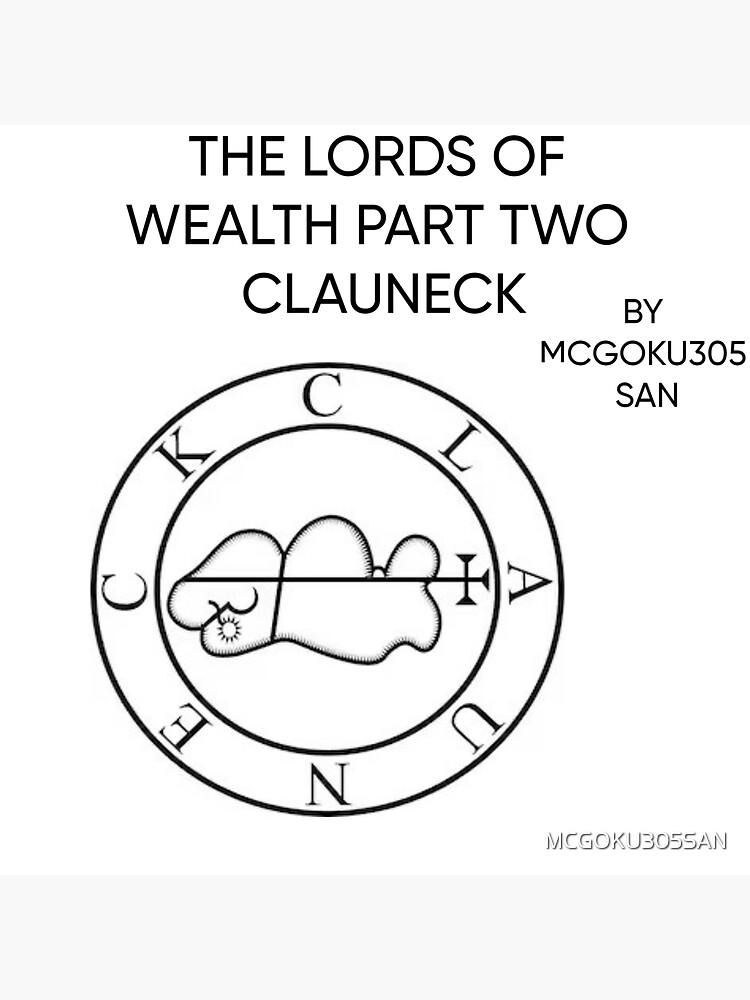"LORDS OF WEALTH PART TWO CLAUNECK" Sticker for Sale by MCGOKU305SAN ...