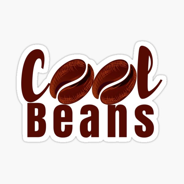 "Cool Beans!" Sticker for Sale by msofia0216 | Redbubble