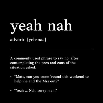 "Yeah nah | White text on Black | Funny Australian slang, phrase and ...