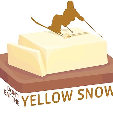 "Ski Butter Carving | Don't Eat The Yellow Snow" Sticker for Sale by ...