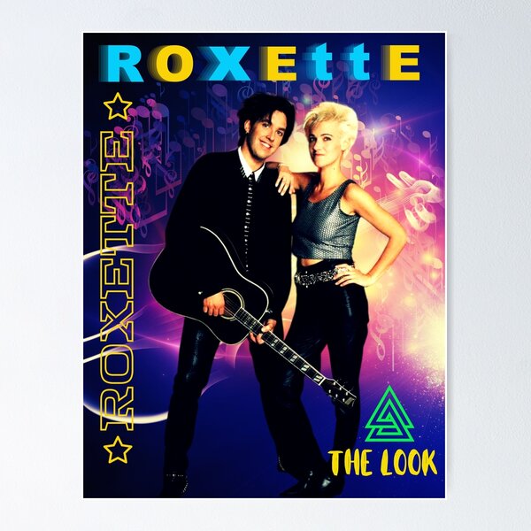 "ROXETTE THE LOOK" Poster for Sale by charlesjewel | Redbubble