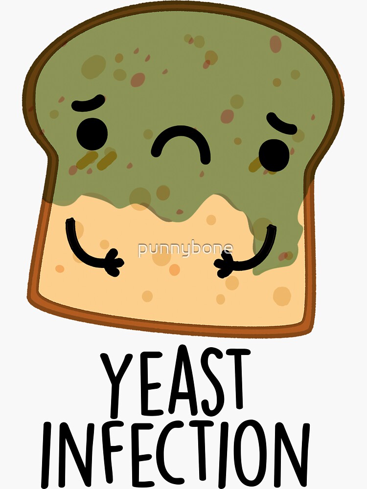 "Yeast Infection Funny Bread Puns" Sticker for Sale by punnybone ...