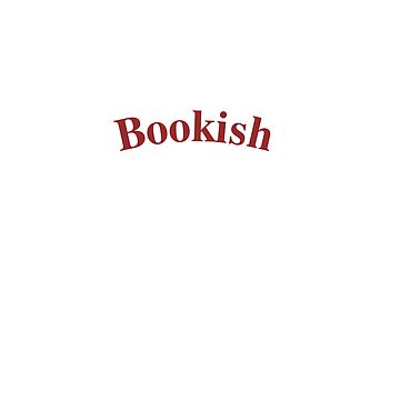 "Bookish" Sticker for Sale by JustLiveToday | Redbubble