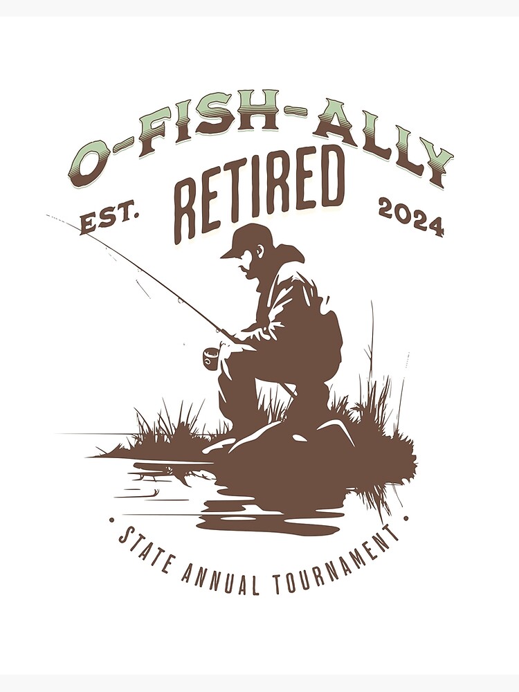 "O-fish-ally retired 2024 - Retired 2024 - Retirement 2024 - Retired ...