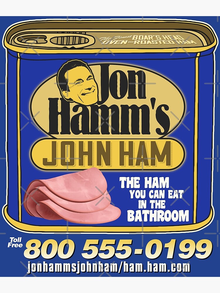 "Jon Hamm's John Ham" Poster for Sale by ourkid | Redbubble
