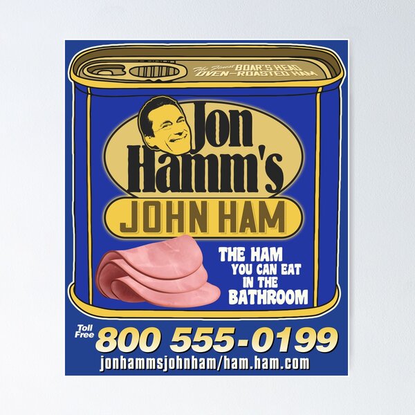 "Jon Hamm's John Ham" Poster for Sale by ourkid | Redbubble