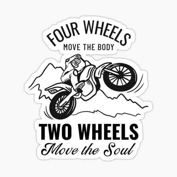 "Four Wheels Move The Body, Two Wheels Move The Soul. Dirt Bike T-Shirt ...