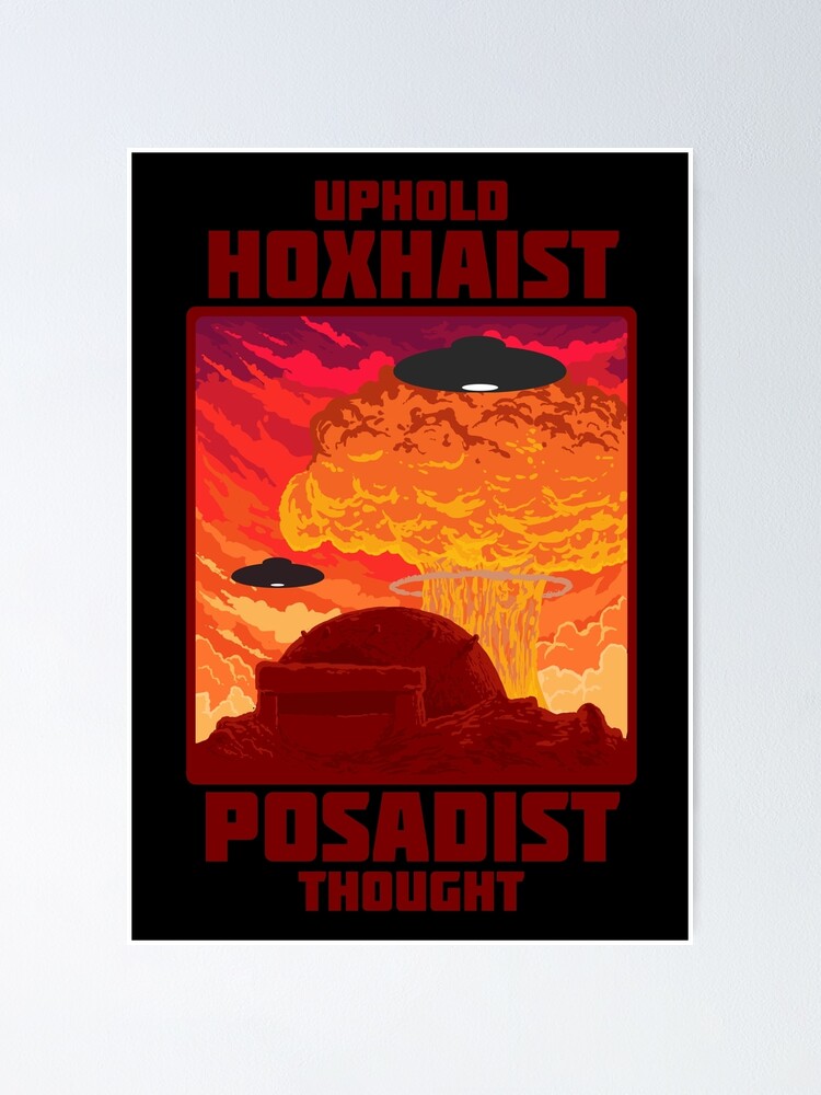"'Uphold Hoxhaist-Posadist Thought' - t-shirts etc." Poster by ...