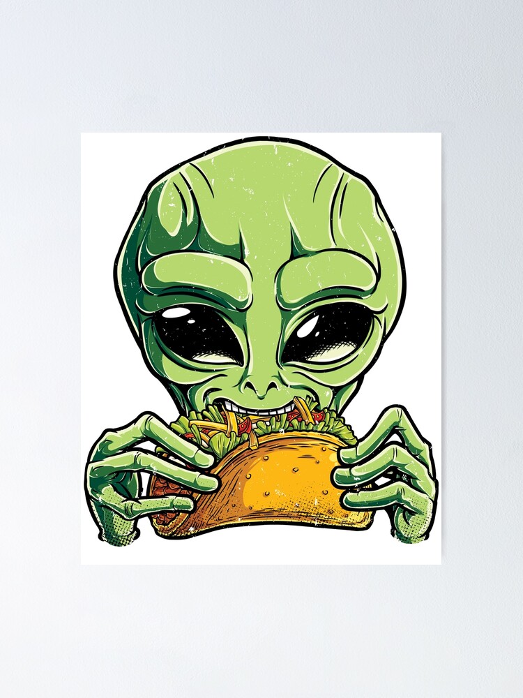 "Alien Eating Taco T shirt UFO Men Women Kids Boys Girls Gift" Poster ...