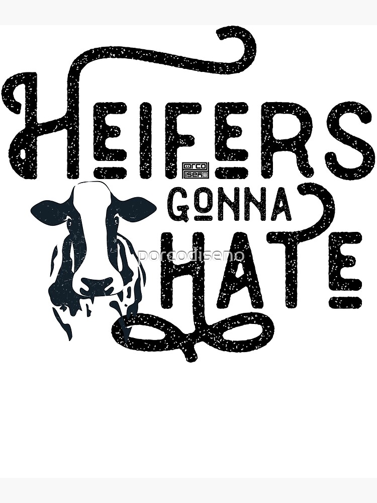 "Vintage Funny Heifers Gonna Hate Dislike Baby Cow" Photographic Print ...