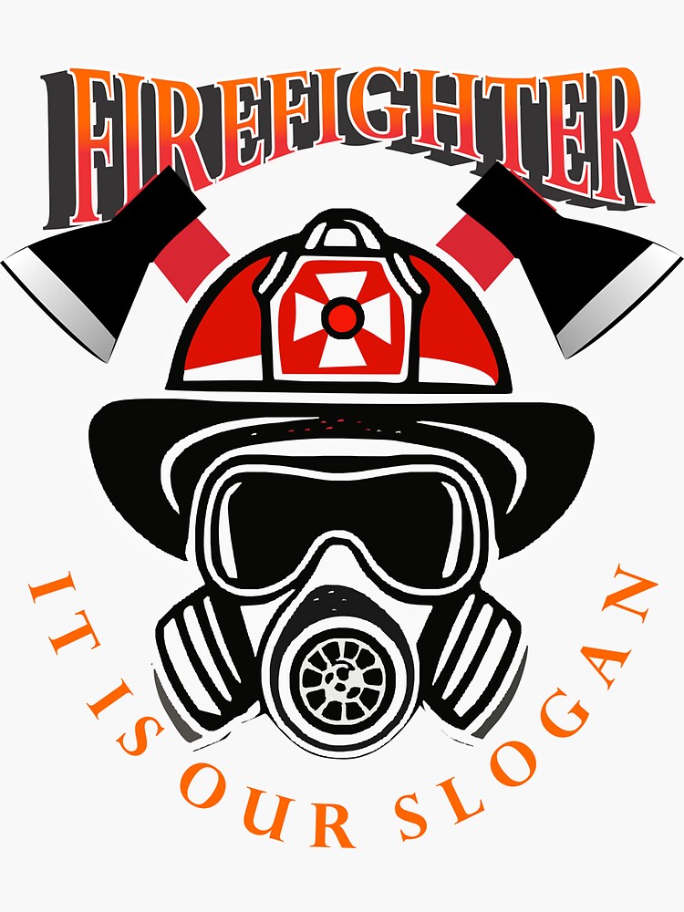 "Firefighter fighting against fire is our Slogan" Sticker by Mahilis ...