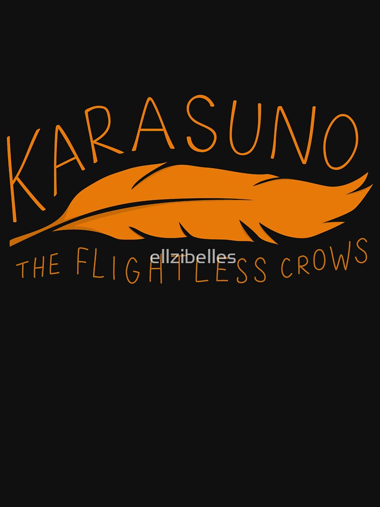 "Karasuno - The Flightless Crows" T-shirt for Sale by ellzibelles ...