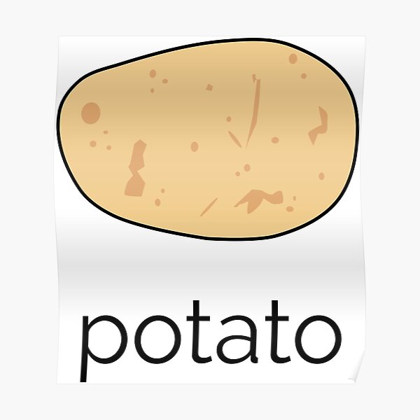 "Potato" Poster by phenomenology | Redbubble
