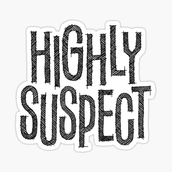 "Highly Suspect" Sticker for Sale by Zagach | Redbubble