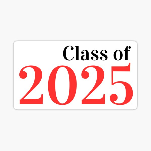"Class of 2025 Red" Sticker for Sale by RatherBeOutsid3 | Redbubble