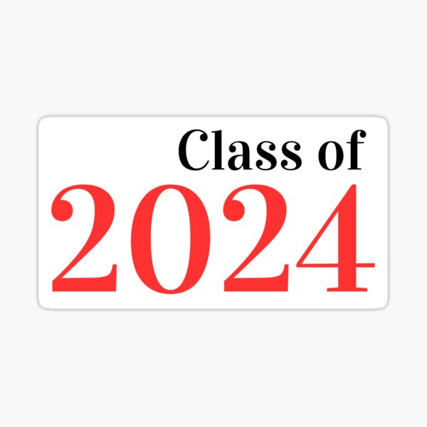"Class of 2024 Red" Sticker for Sale by RatherBeOutsid3 | Redbubble
