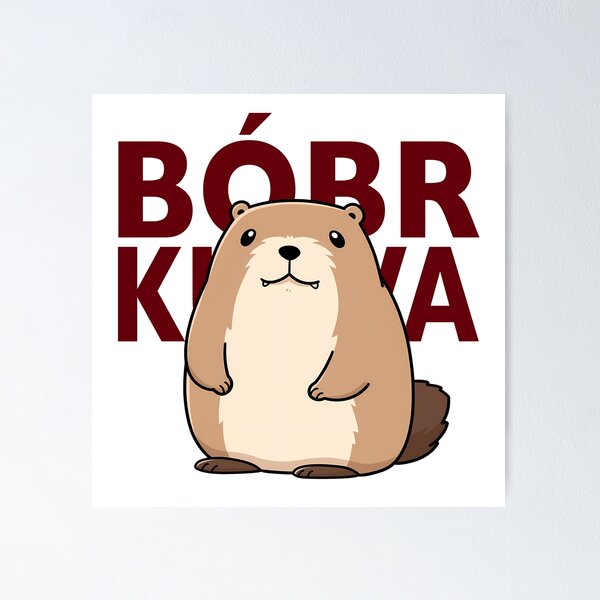 "Bobr Meme - Cute Funny Beaver" Poster for Sale by SeraphineArts ...