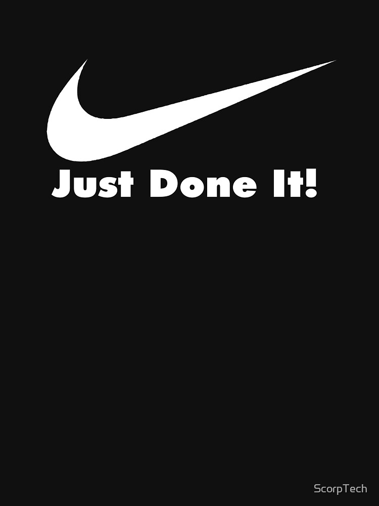 "Just Done It!" Essential T-Shirt for Sale by ScorpTech | Redbubble